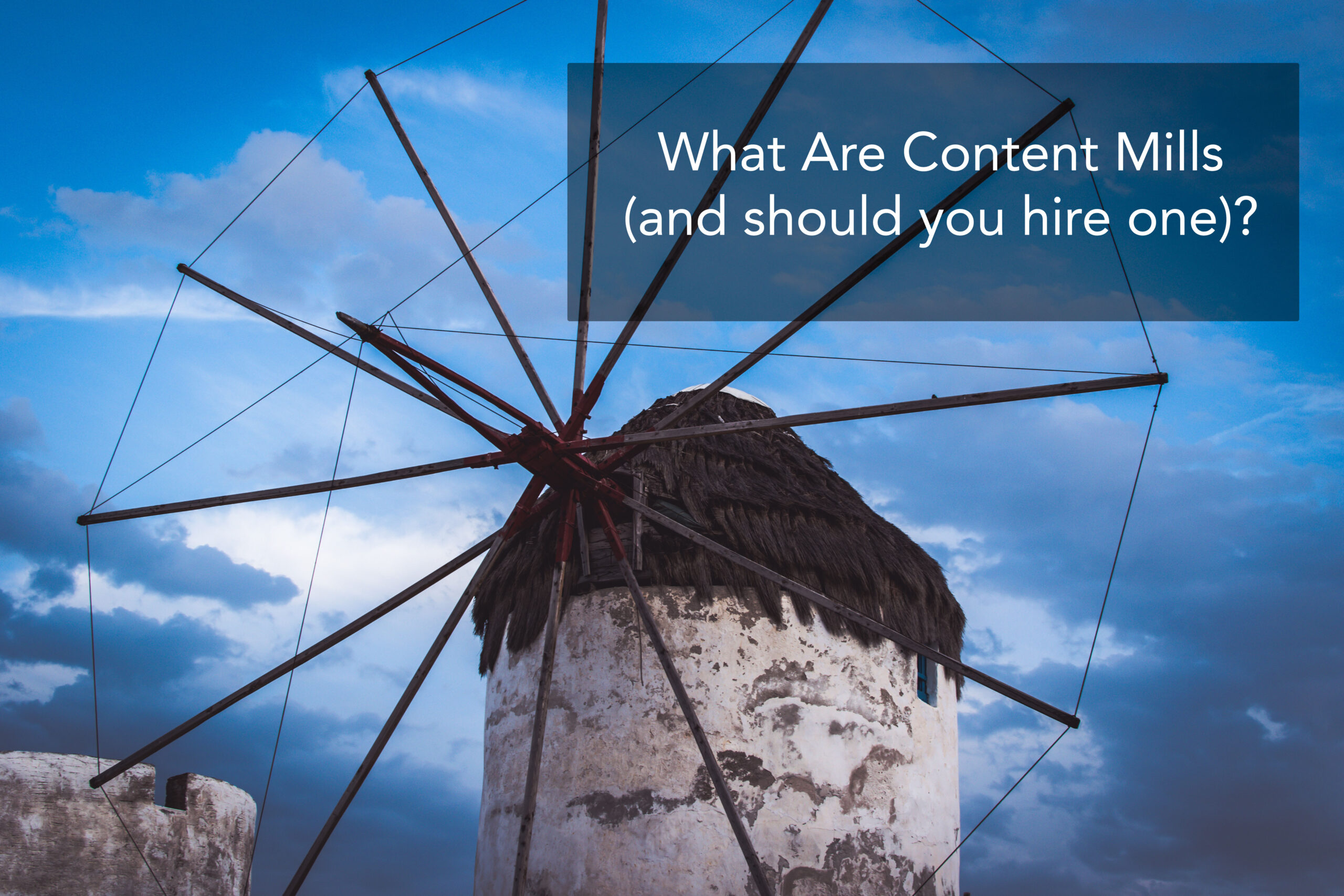 What is a Content Mill? And Should You Hire One? - Wordable