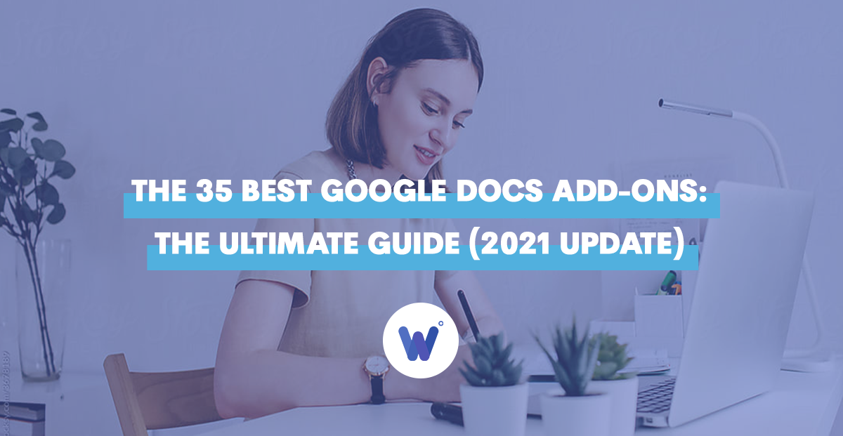 The 37 Best Google Docs Add-Ons: The Ultimate Guide (2021 Update ...