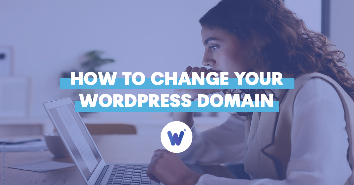 How to Change Your WordPress Domain - Wordable