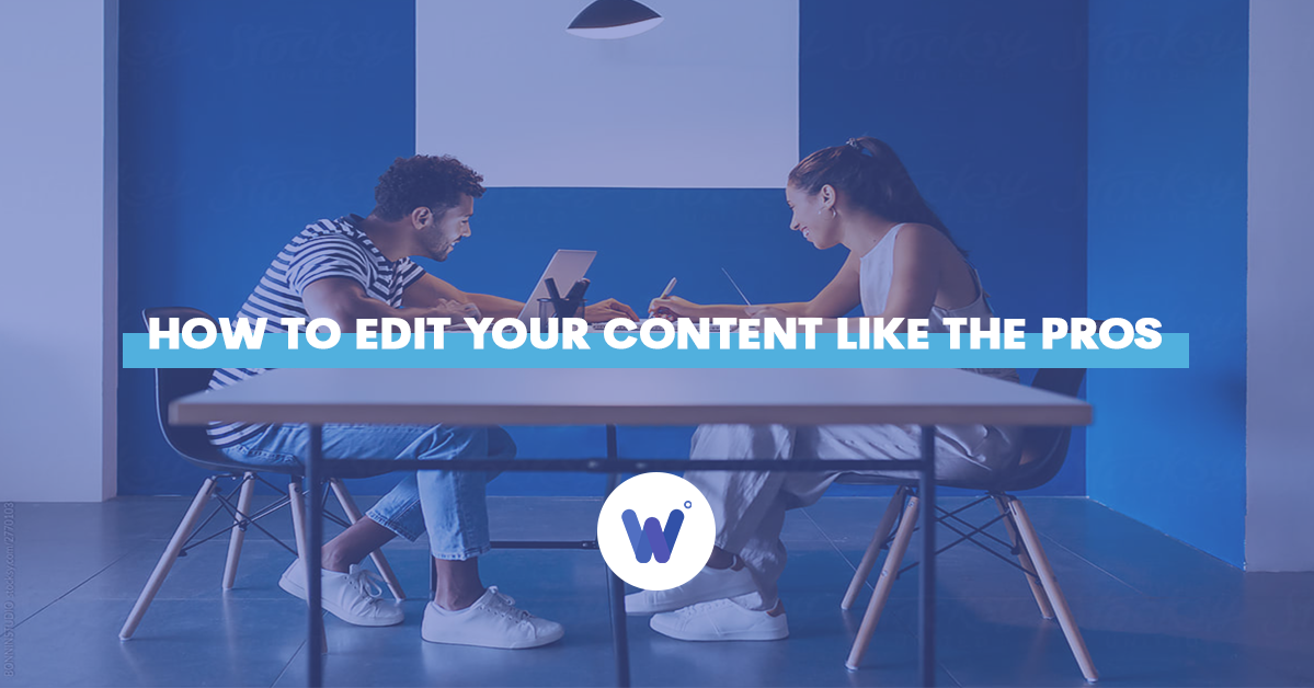How to Edit Your Content like the Pros - Wordable