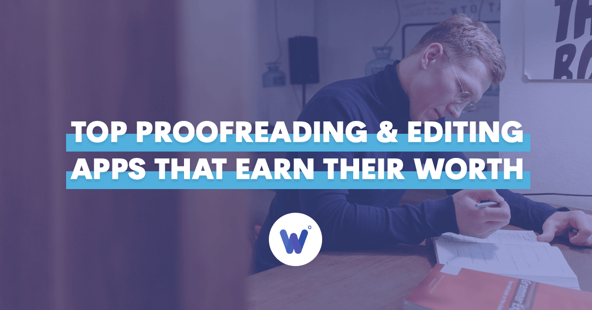 Proofreading and Editing Apps that Earn their Worth - Wordable